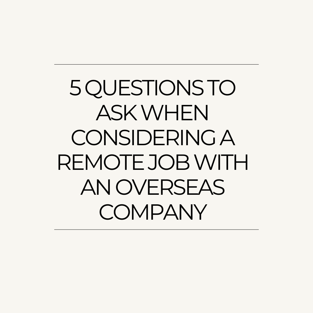 5 Questions to Ask When Considering a Remote Job with an Overseas ...